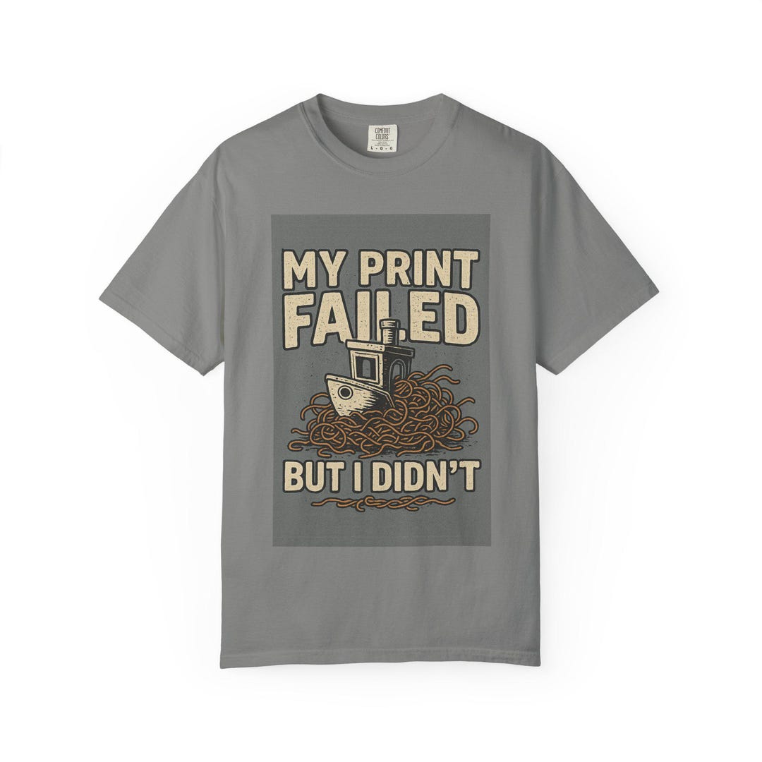 My Print Failed but I Didn't - Funny 3D Printer Spaghetti Unisex Tee ...