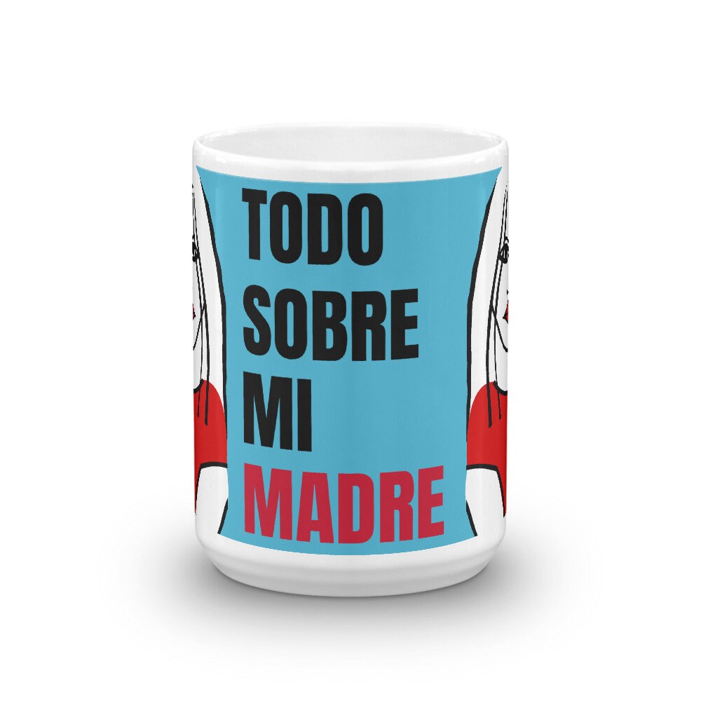 Todo Sobre Mi Madre all About My Mother Ceramic Mug - Etsy