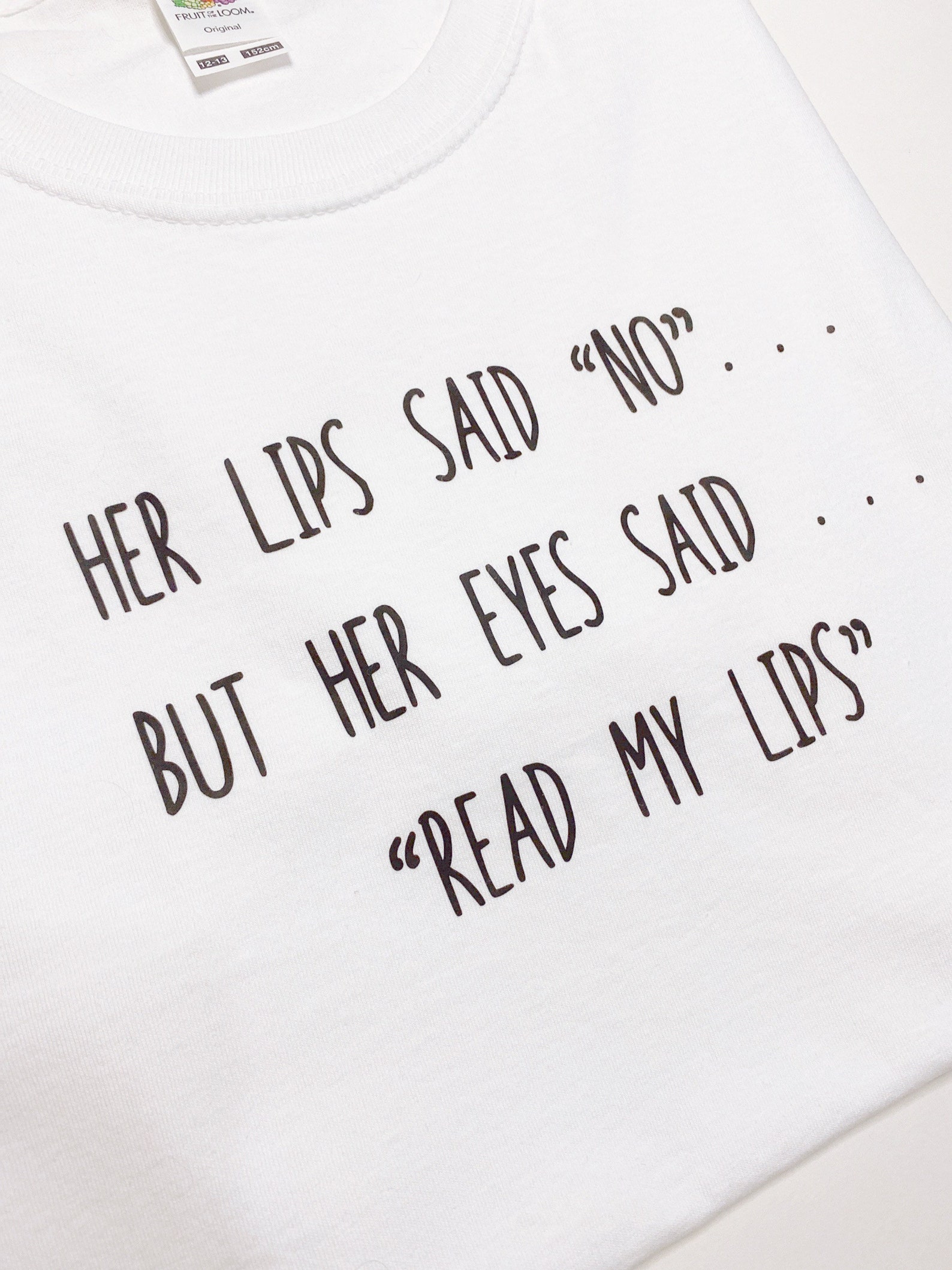 Read My Lips Quote Vinyl Printed Tshirt Quote T-shirt - Etsy UK