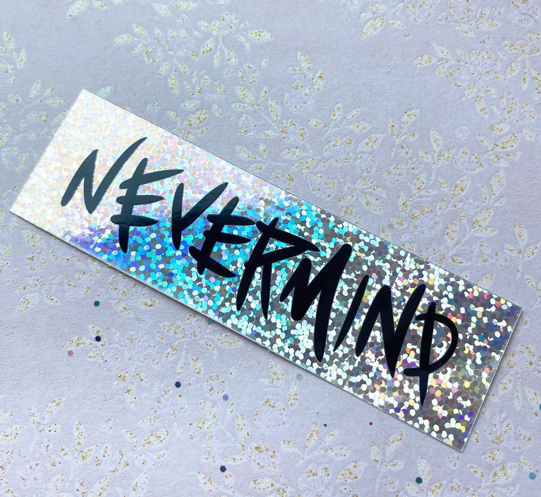 Grunge NEVERMIND Holographic Sticker Nevermind Grunge Nirvana ...