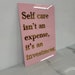Self Care Sign Self Care Isn't an Expense Acrylic Sign Salon Sign ...