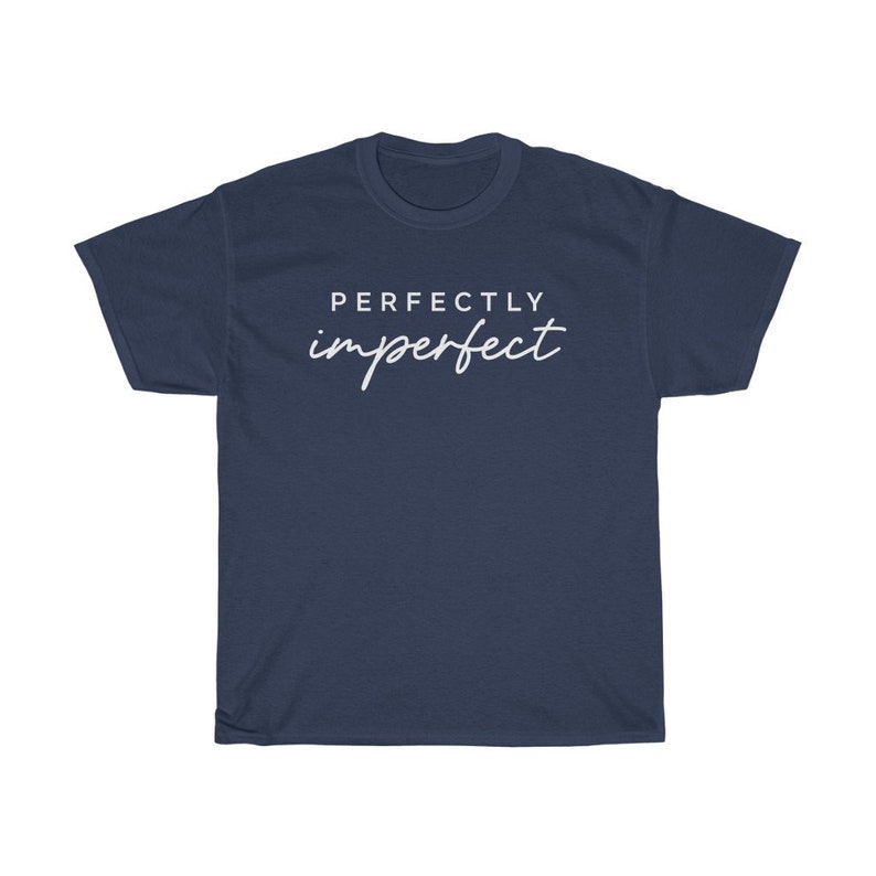 Perfectly Imperfect Shirt Ladies T-shirt Inspirational Shirts ...
