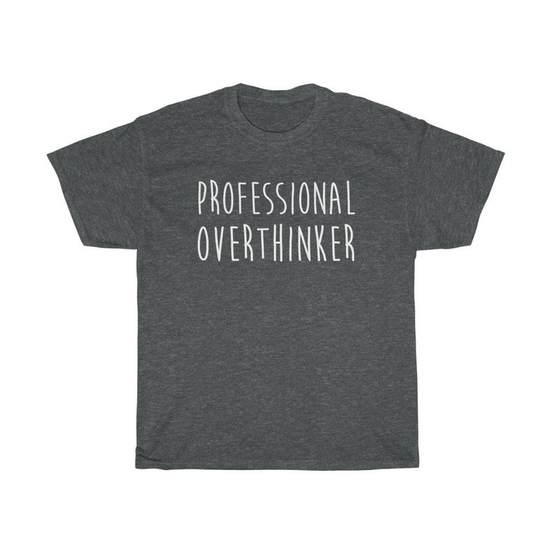 Funny Shirt, Overthinking T-shirt, Professional Overthinker Tee, Gift ...