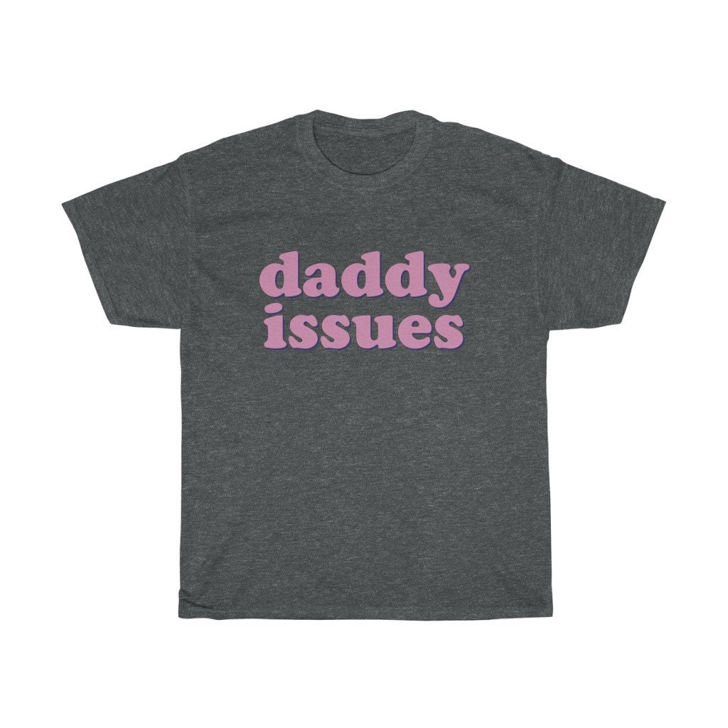 Daddy Issues Shirt Daddy Issues T-shirt Daddy Daughter Shirts, Goth ...