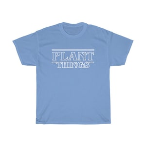 PLANT THINGS T-shirt Plants Stranger Things Shirt Water Based Print ...