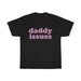 Daddy Issues Shirt Daddy Issues T-shirt Daddy Daughter Shirts, Goth ...