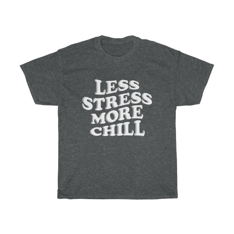 Yoga Shirts - Less Stress More Chill - Stressful Days - Relax - Work ...