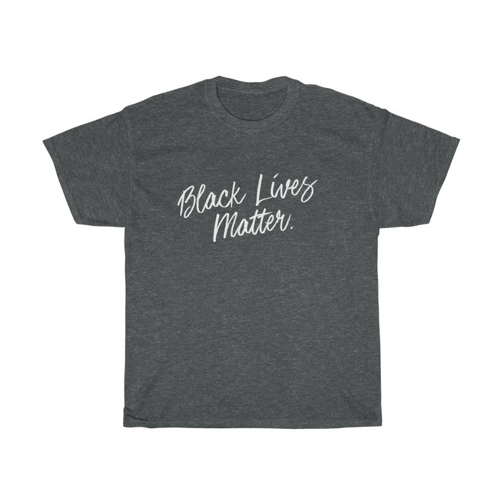 Black Lives Matter BLM Shirt George Floyd Protest Shirt I - Etsy
