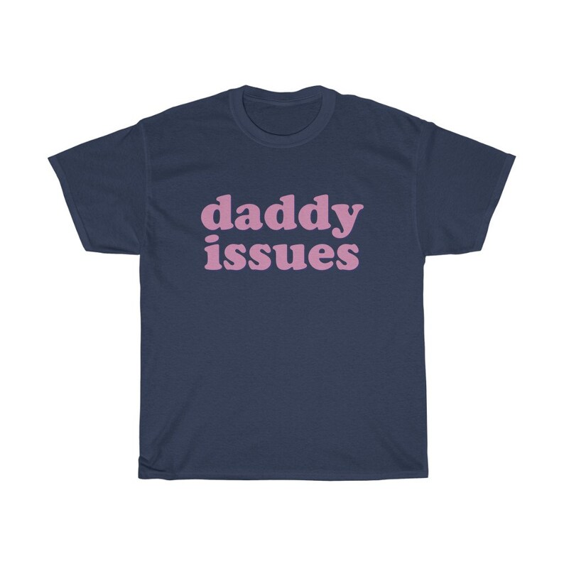 Daddy Issues Shirt Daddy Issues T Shirt Daddy Daughter Shirts Goth Aesthetic Aesthetic