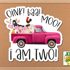 Oink Baa Moo I Am Two Farm Animals Pink Truck Sticker, Birthday Party ...