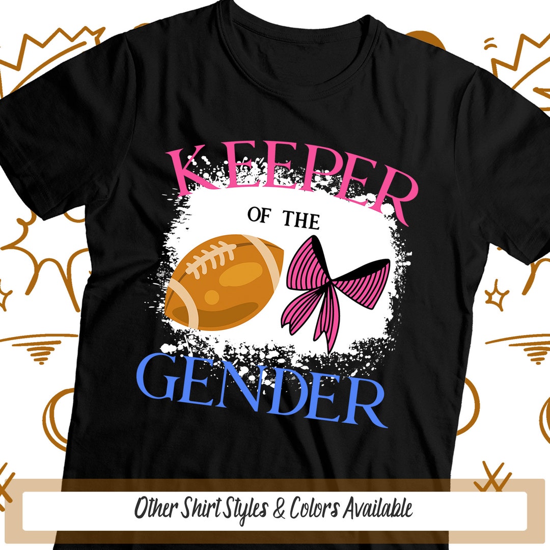 Football & Bow Keeper of the Gender Shirt, Team Ballers or Cheerleaders ...