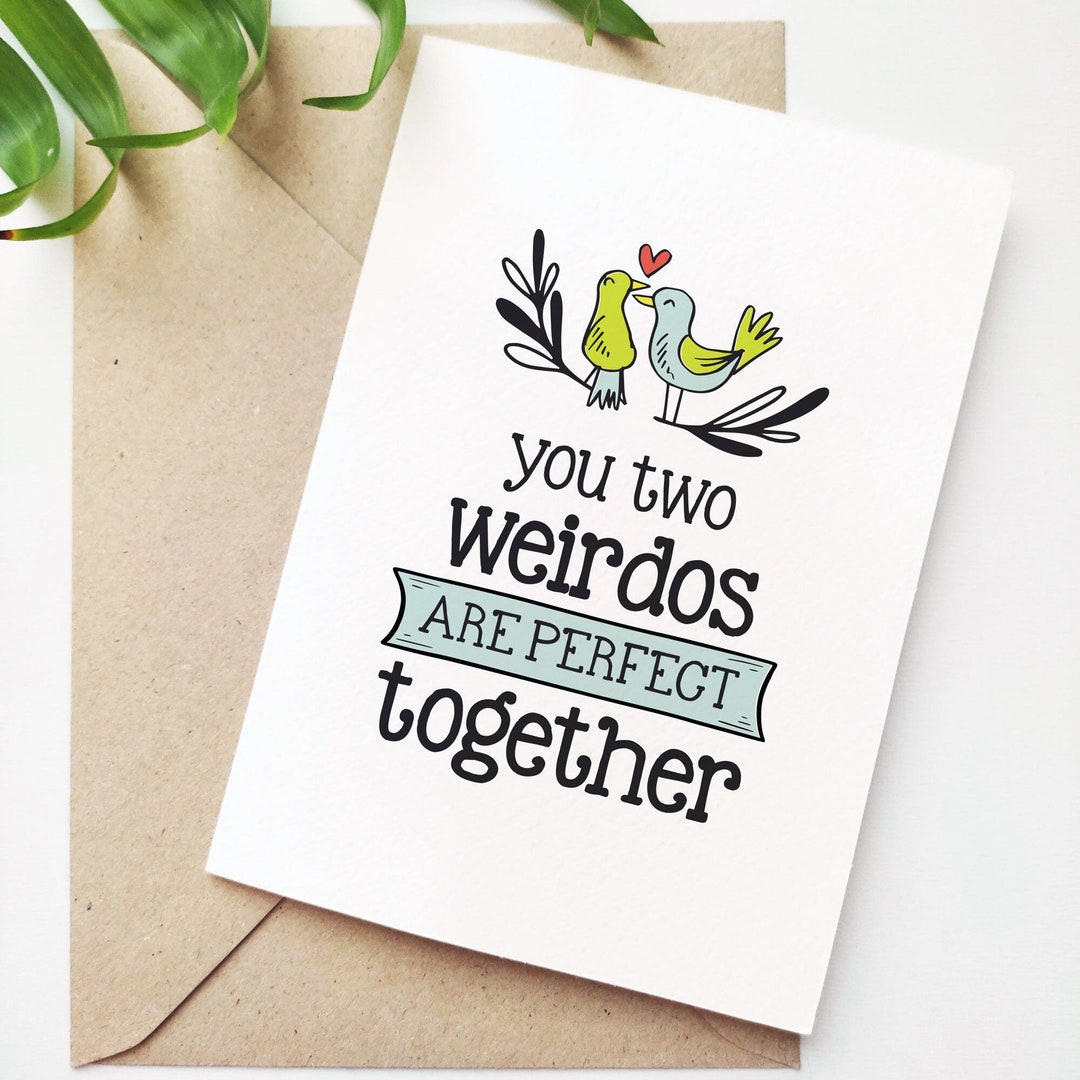 You Two Weirdos Are Perfect Together Wedding Card | Friend Parent ...
