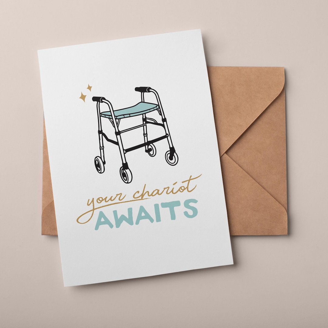 Your Chariot Awaits Walker Funny Birthday Card | Humorous Birthday Card ...