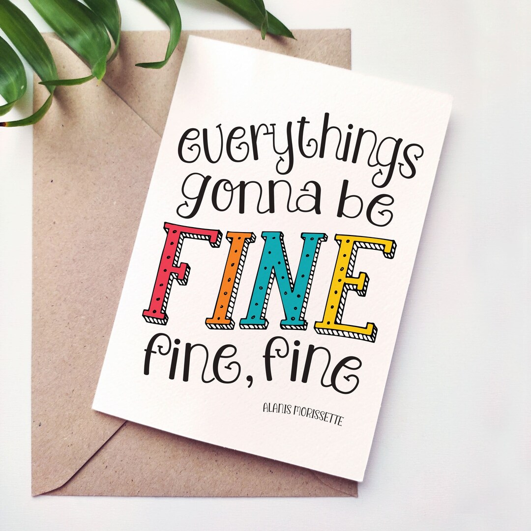 Everythings Gonna Be Fine, Fine, Fine Break up Card, Friend Condolence ...