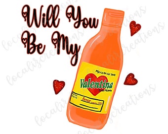 Will You Be My Valentina PNG, Mexican Hot Sauce, Valentine' Day ...