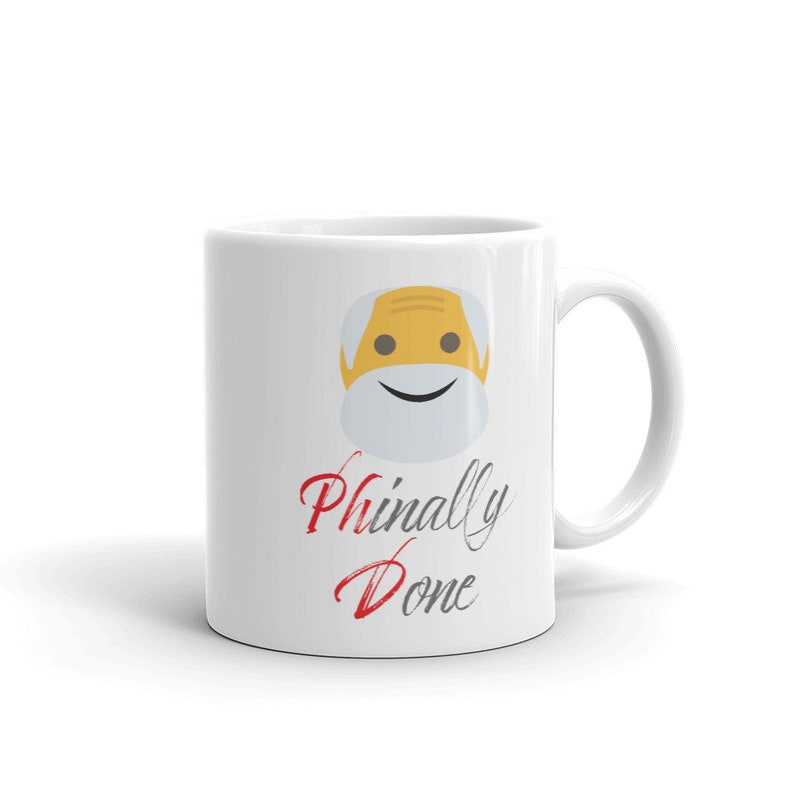 Phd Emoji Coffee Mug phinally Done Phd Coffee - Etsy