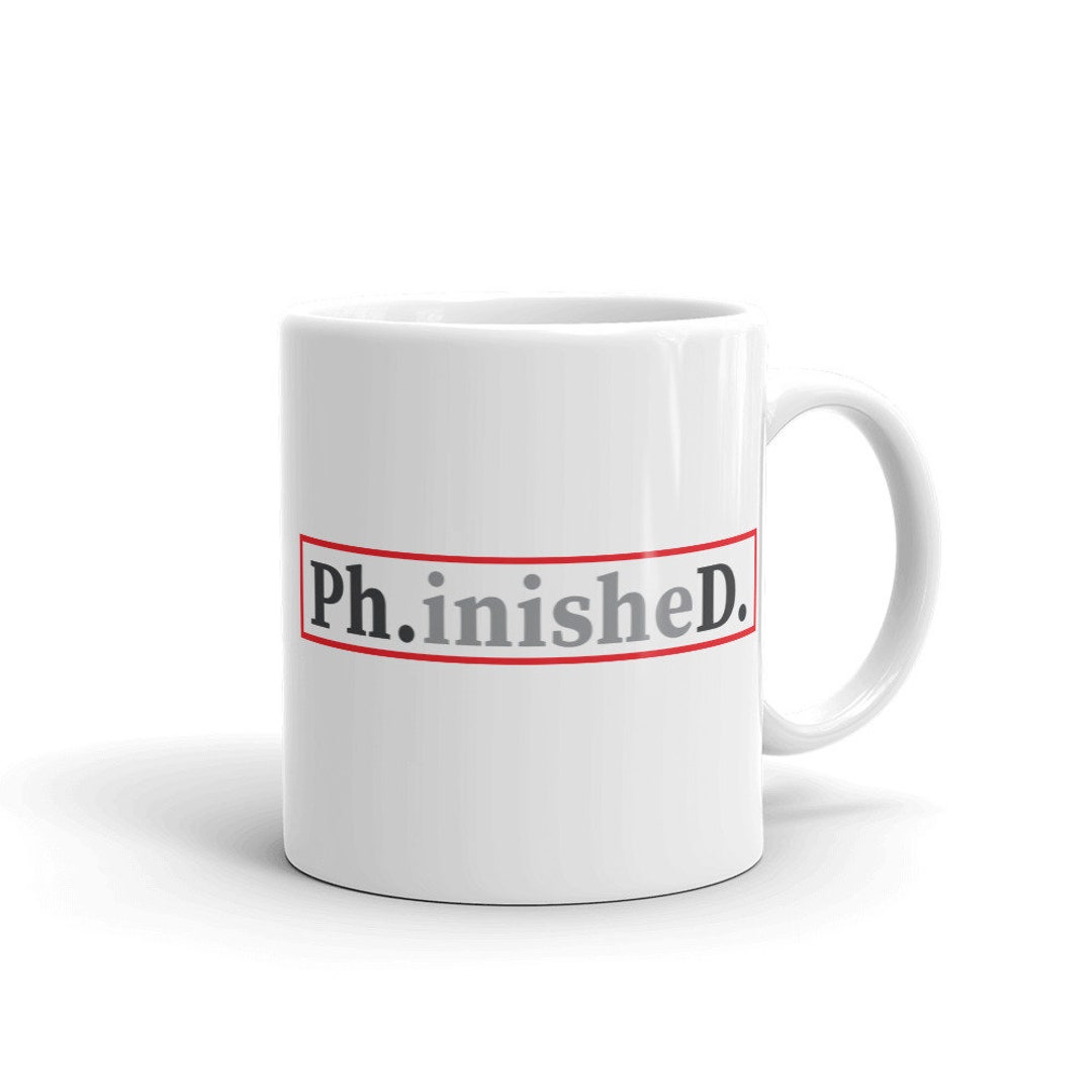 Phd Coffee Mug, "ph.inished.", Phd Mug, Coffee Mug, Graduate Gift, Gift ...