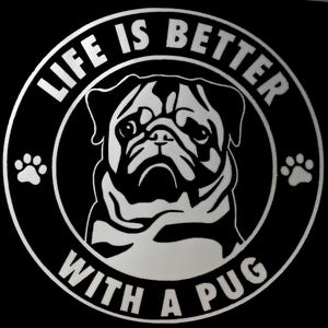 Personalized Life is Better With A Pug Vinyl Decal, Indoor/outdoor ...