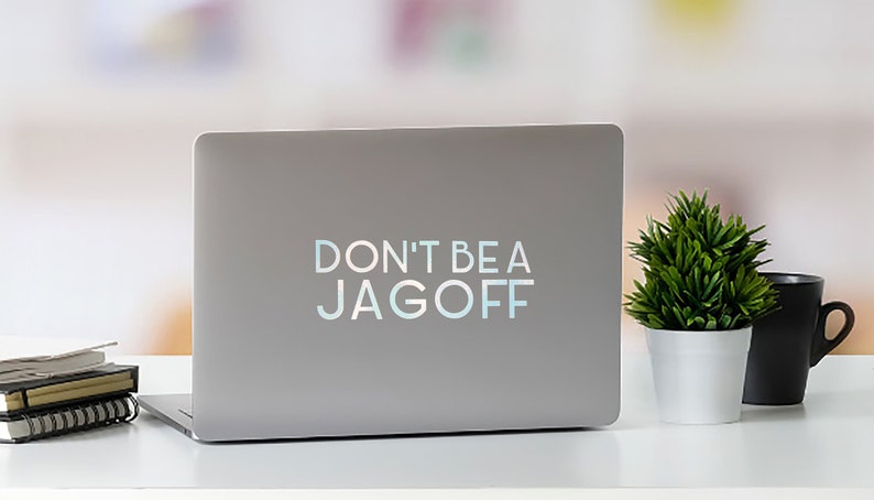 Don't Be A Jagoff Decal for Indoor or Outdoor Use. - Etsy
