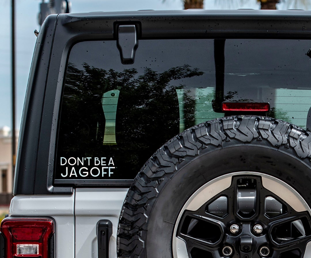 Don't Be A Jagoff Decal for Indoor or Outdoor Use. - Etsy
