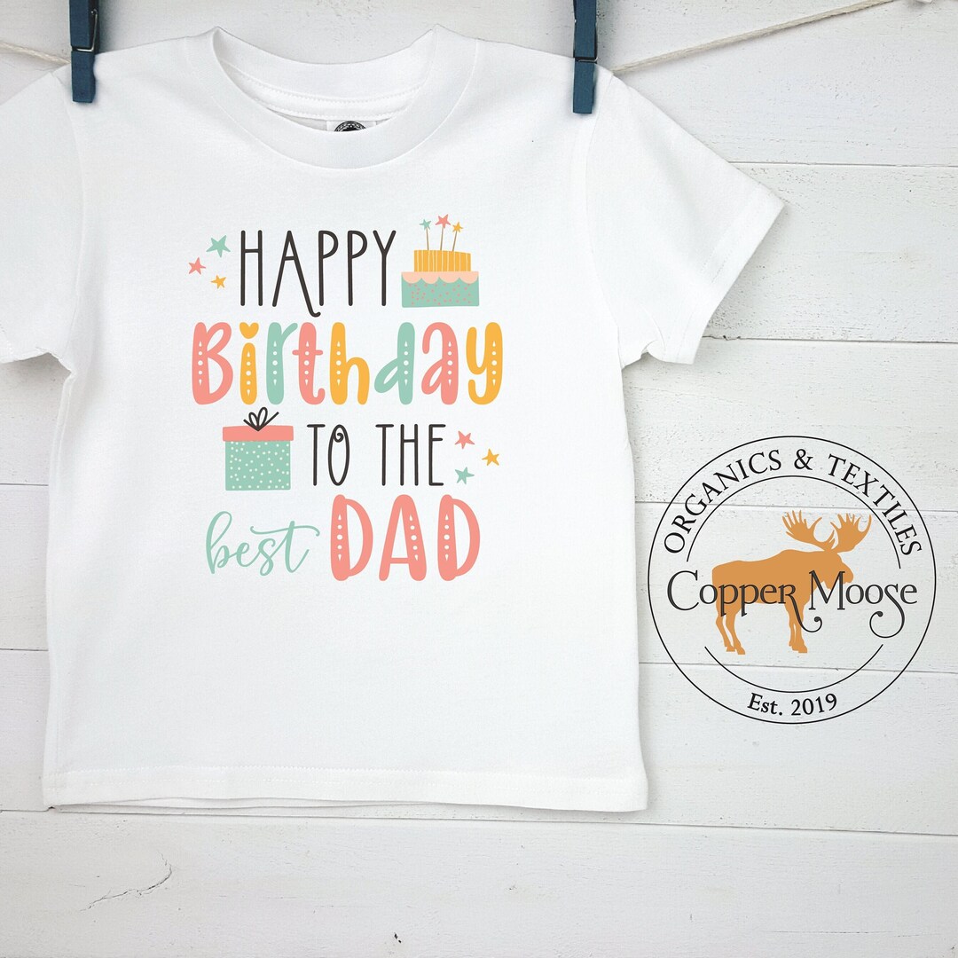 Dad Birthday Shirt Happy Birthday Dad Kids Happy Birthday - Etsy