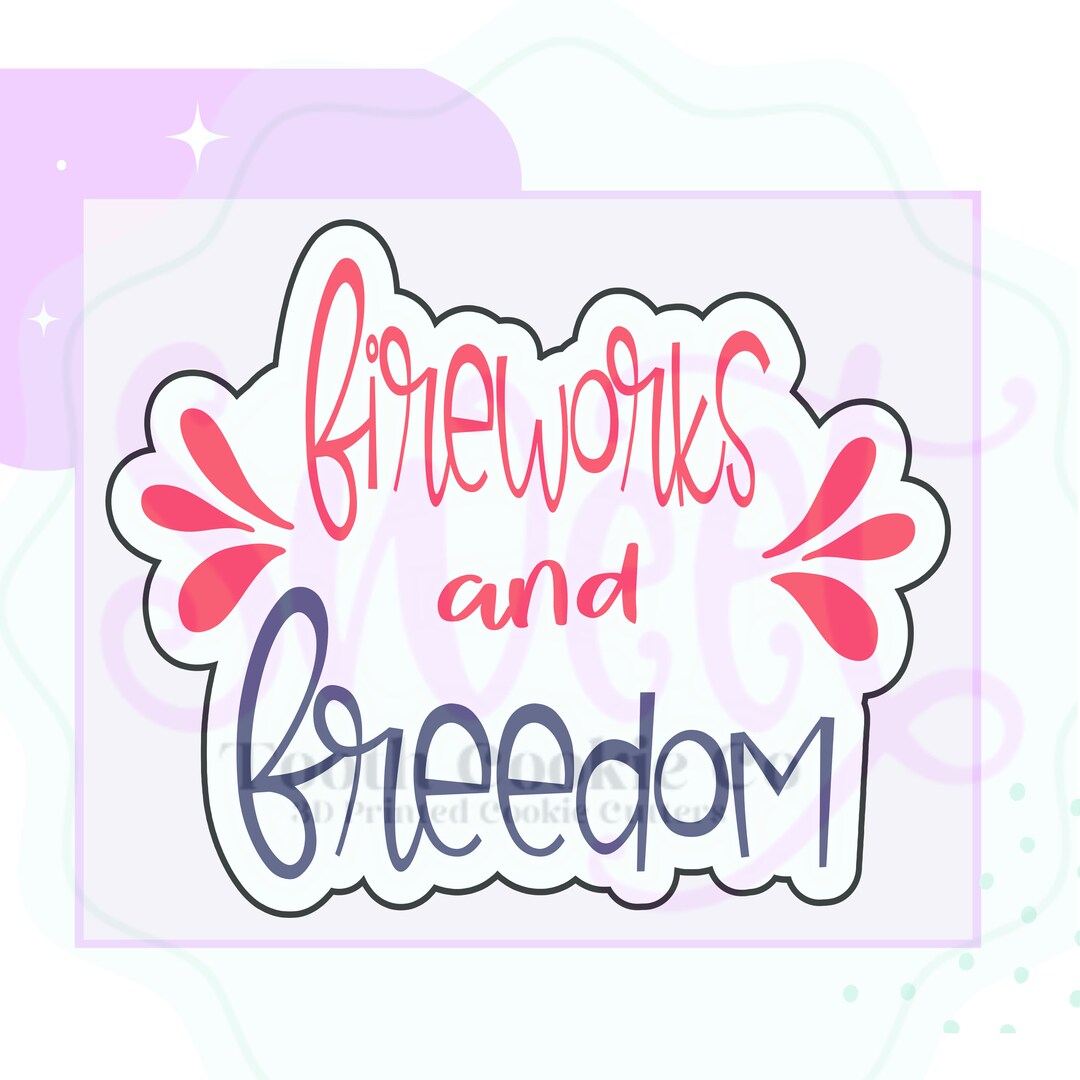 Fireworks and Freedom July 4th Hand Lettered 3D Printed Food Safe PLA ...