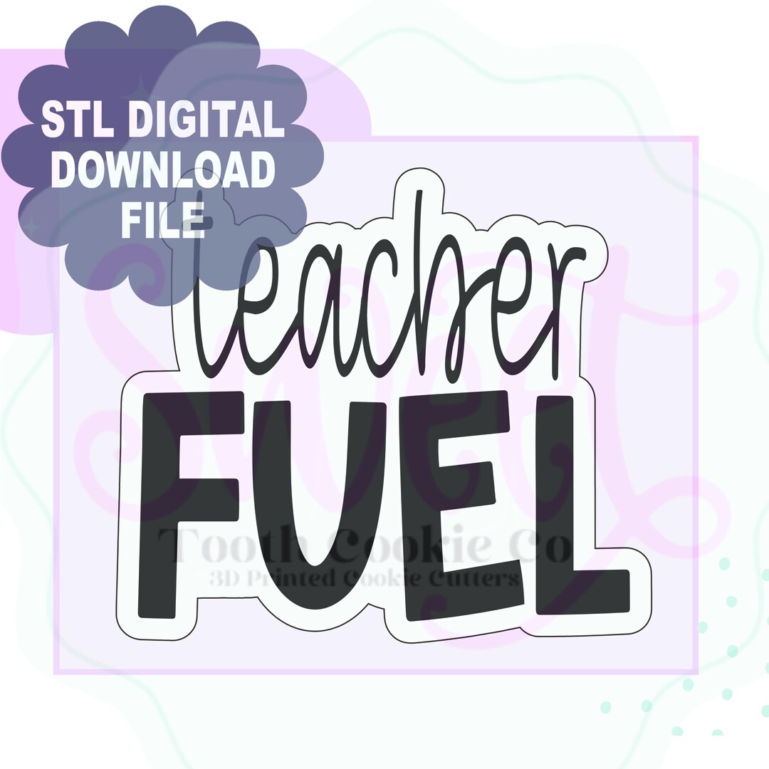 Teacher Fuel STL File Cookie Cutter. Back to School Teacher Cookie ...