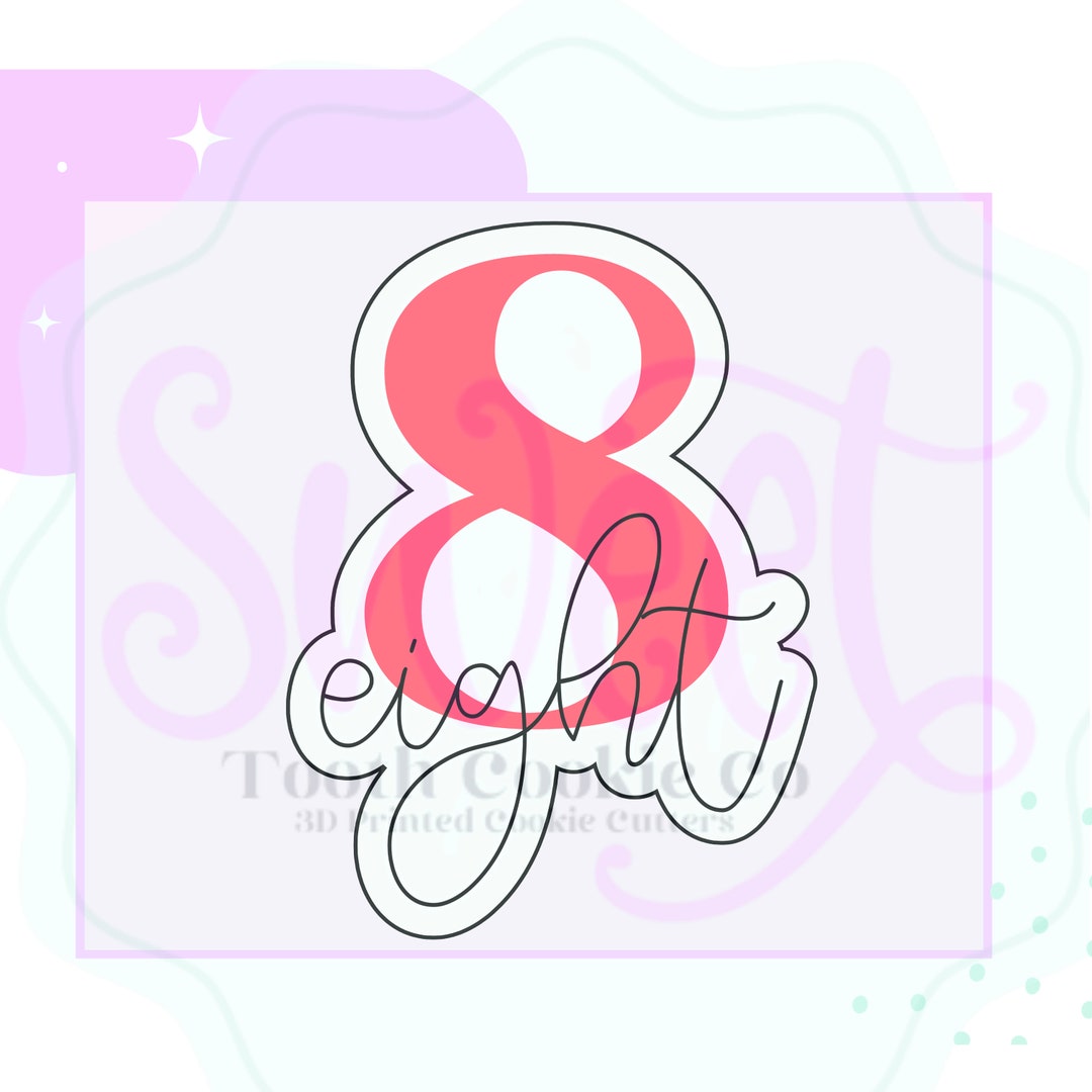 Number 8 Cookie Cutter. 8 Cookie Cutter. Hand Lettered Number 8 Cookie ...
