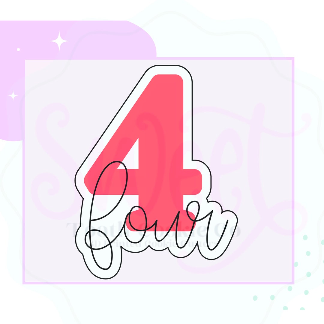 Four Cookie Cutter. Number 4 Cookie Cutter. 4 Cookie Cutter. Birthday ...