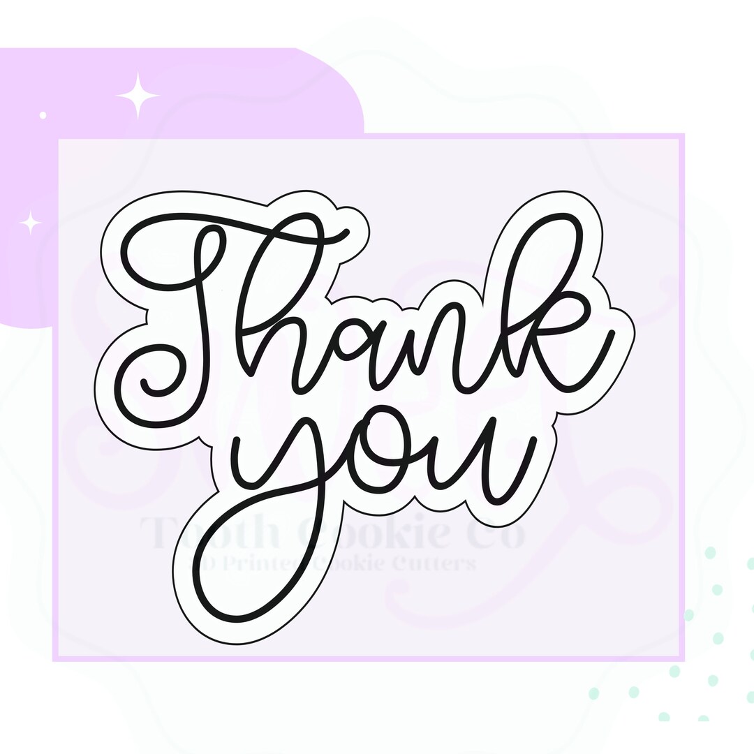 Hand Lettering Thank You 3d Printed Cookie Cutter Thank You Cookie Cutter Thank You Hand
