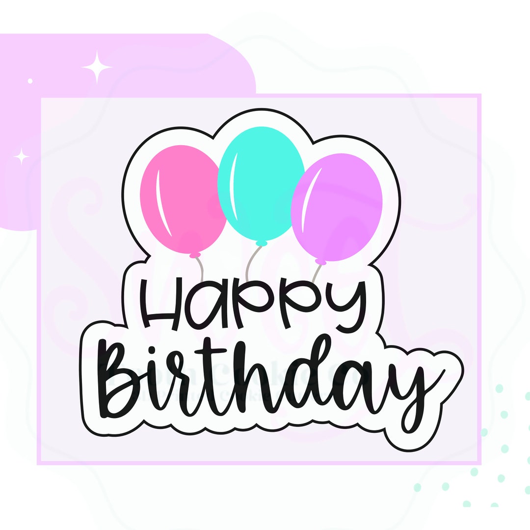 Happy Birthday Balloon Cookie Cutter. Happy Birthday Plaque Cookie ...