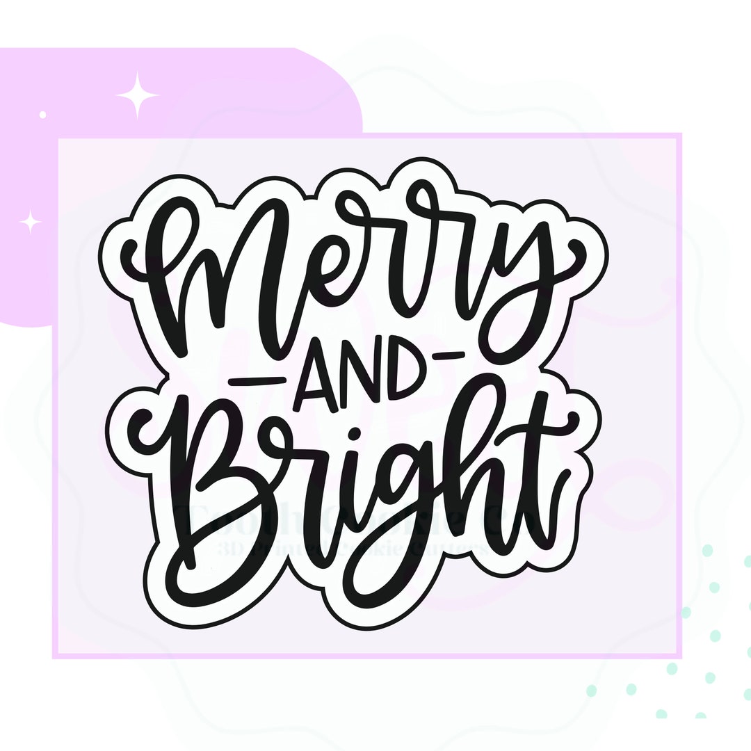 Merry and Bright Cookie Cutter. Merry Christmas Cookie Cutter. Holiday ...
