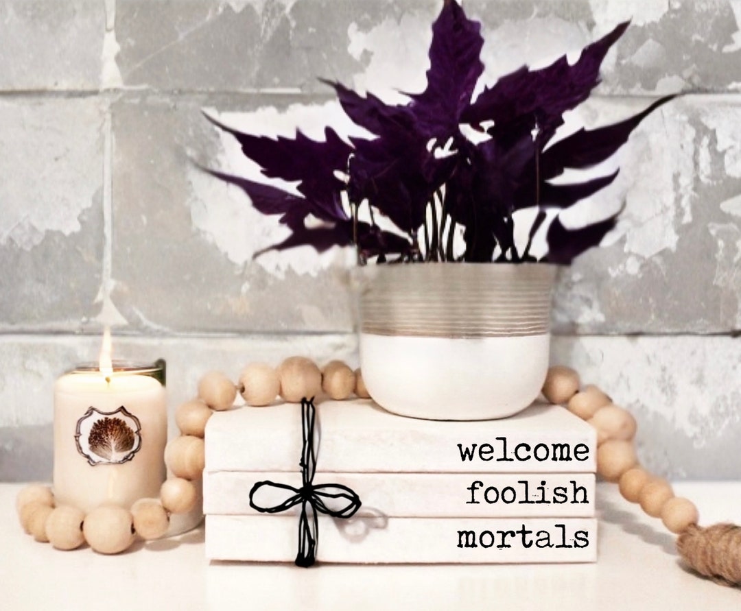 Welcome Foolish Mortals Book Stack, Handmade Home Decor, Housewarming Gift, New Home Gift ...