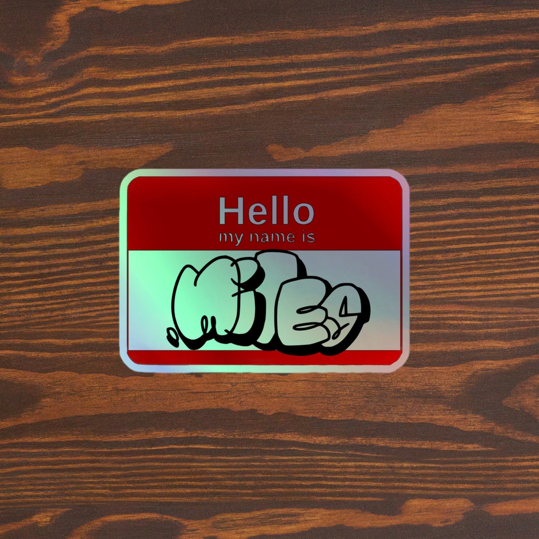 Hello, My Name is Miles - Holographic Sticker - Etsy