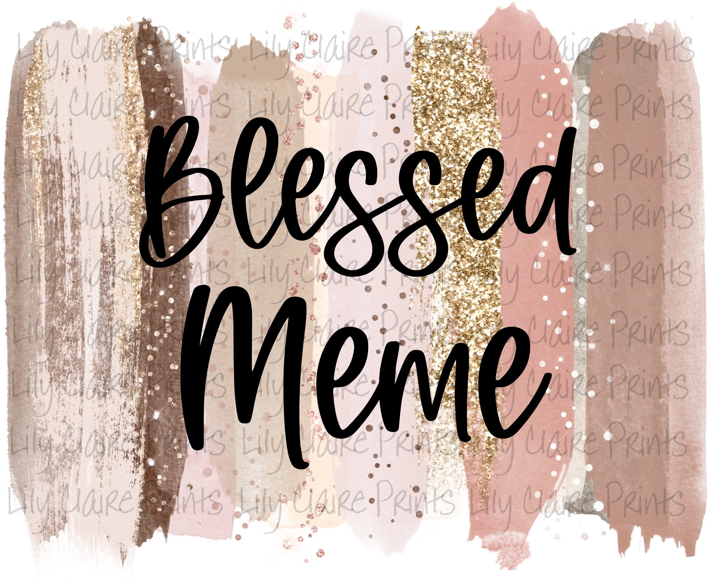Blessed Meme Brush Strokes PNG Sublimation Blessed Png - Etsy