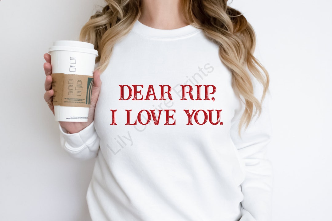 Dear Rip, I Love You PNG, Rip Wheeler Png, Sublimation PNG Downloads ...