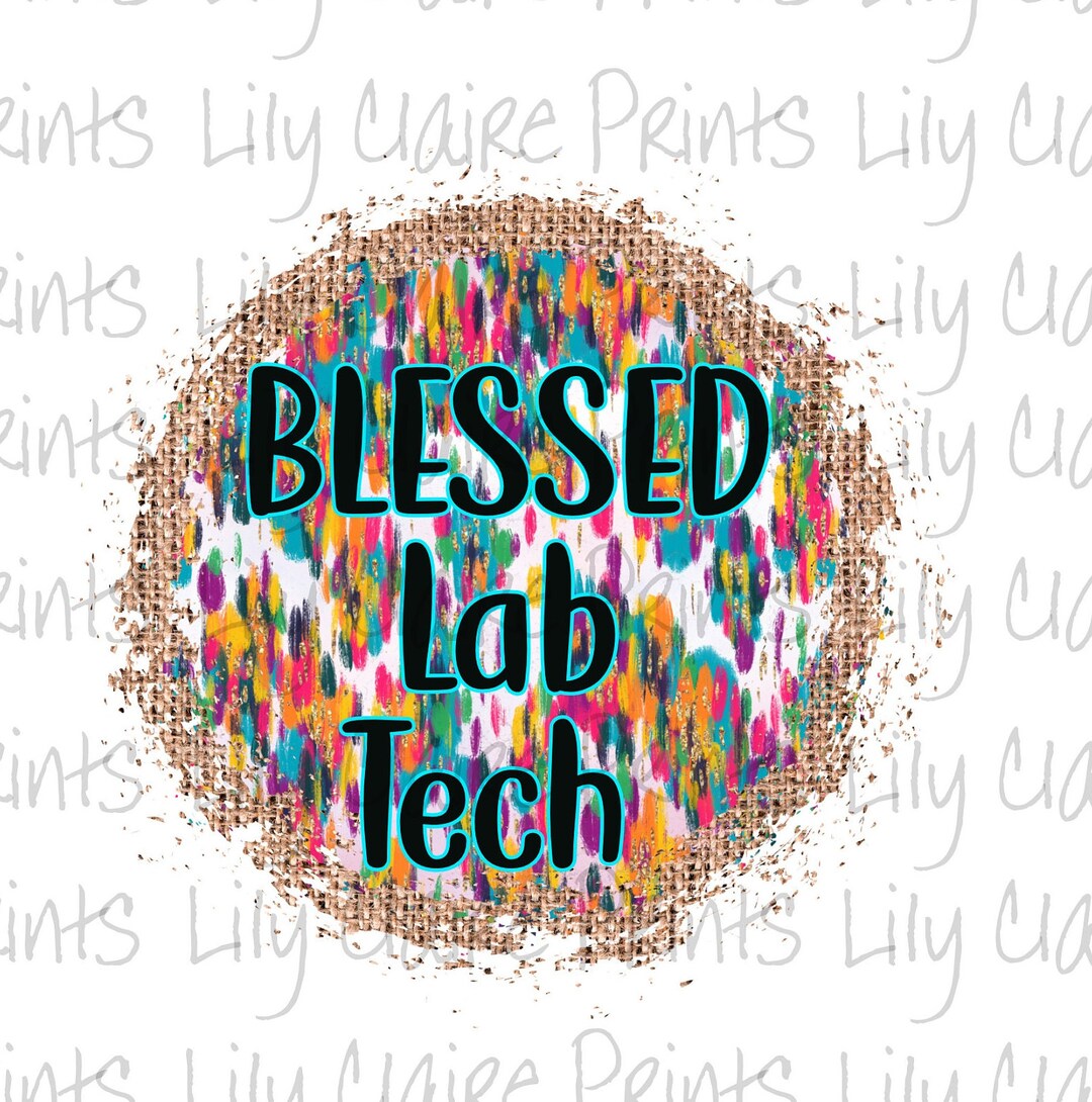 Blessed Lab Tech PNG, Sublimation, Transparent PNG, Instant Download ...