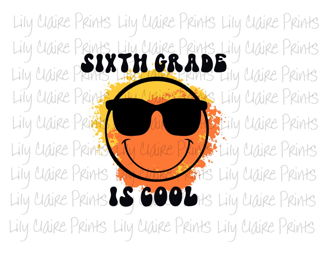 Sixth Grade is Cool PNG Sublimation Transparent PNG Instant - Etsy