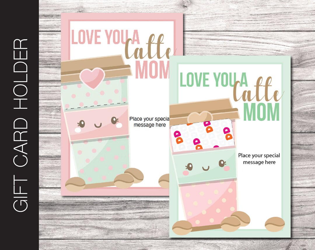 Printable MOTHERS DAY Coffee Gift Card Holder. for Starbucks Hortons ...