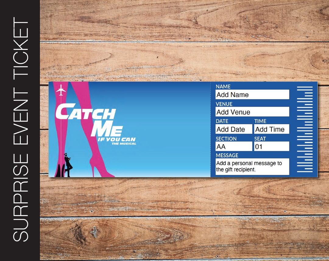 Printable CATCH Me If YOU CAN Broadway Surprise Ticket. Editable ...