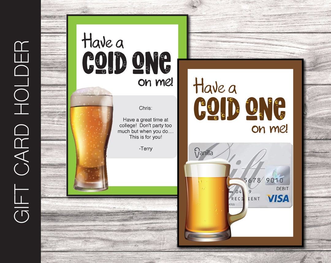 Printable CELEBRATION Beer Gift Card Holder. Have a Cold One on Me ...