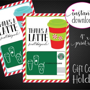Printable CHRISTMAS Coffee Gift Card Holder. Thanks a Latte! Starbucks ...