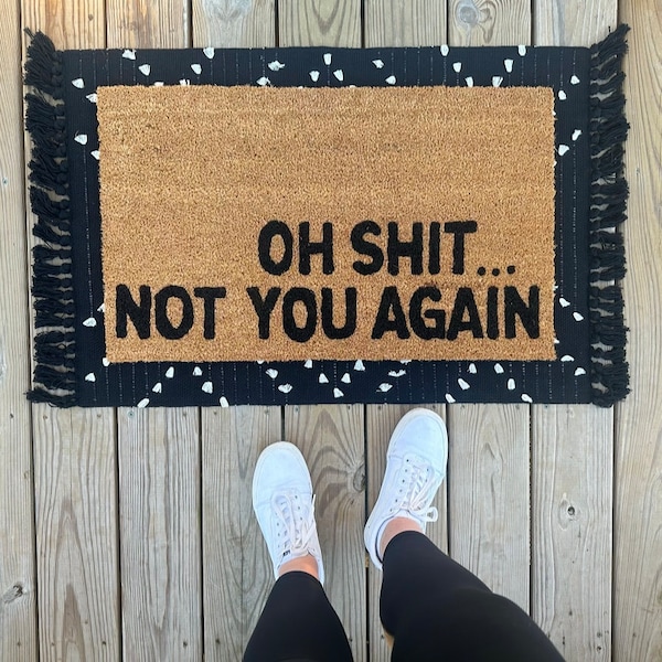 Oh Shit Not You Again - Etsy
