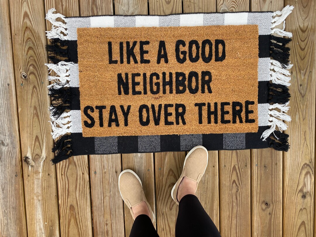 Like a Good Neighbor Stay Over There Doormat, Funny Doormat - Etsy