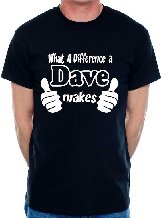Print4u What A Difference A Dave Makes Fathers Day Birthday | Etsy