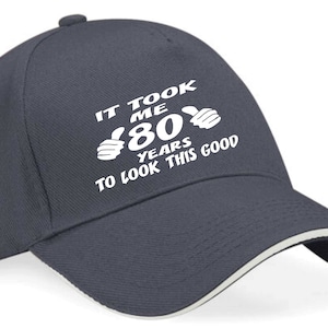 Print4u It Took 80 Years to Look This Good Baseball Cap 80th Birthday ...