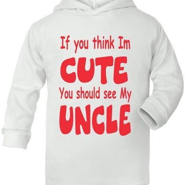 If You Think Im Cute You Should See My Uncle - Etsy