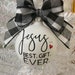 Jesus is the Best Gift Ever Ornament, Christmas Ornament, Ornament ...