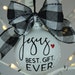 Jesus is the Best Gift Ever Ornament, Christmas Ornament, Ornament ...