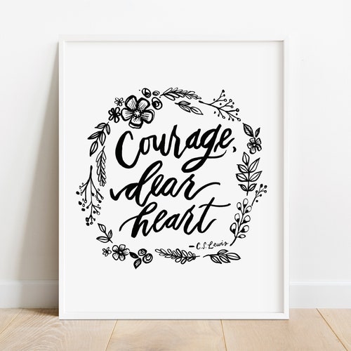 Courage Dear Heart Print CS Lewis Quote black and White - Etsy